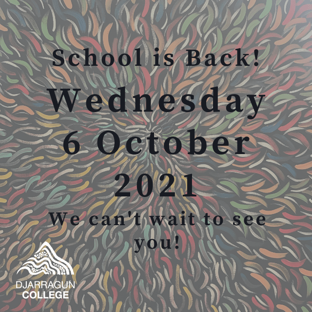 Term 4 2021 Commences Wednesday 6 October - Djarragun College