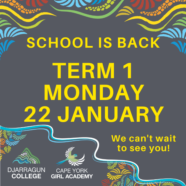 Term 1 Commences Monday 22 January 2024 - Djarragun College